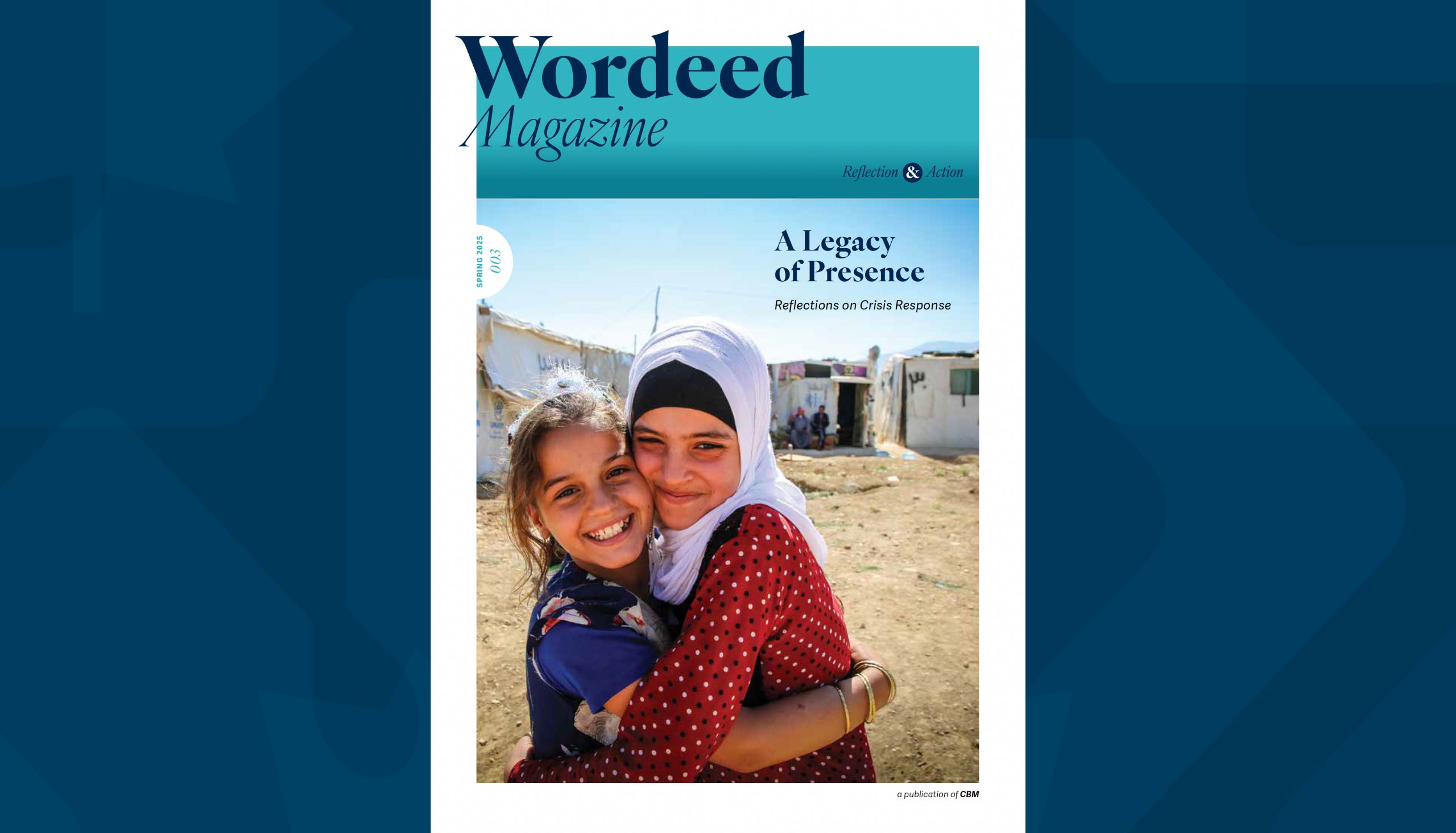 Wordeed - Spring 2025 - Issue 003 - CBM - Canadian Baptist Ministries